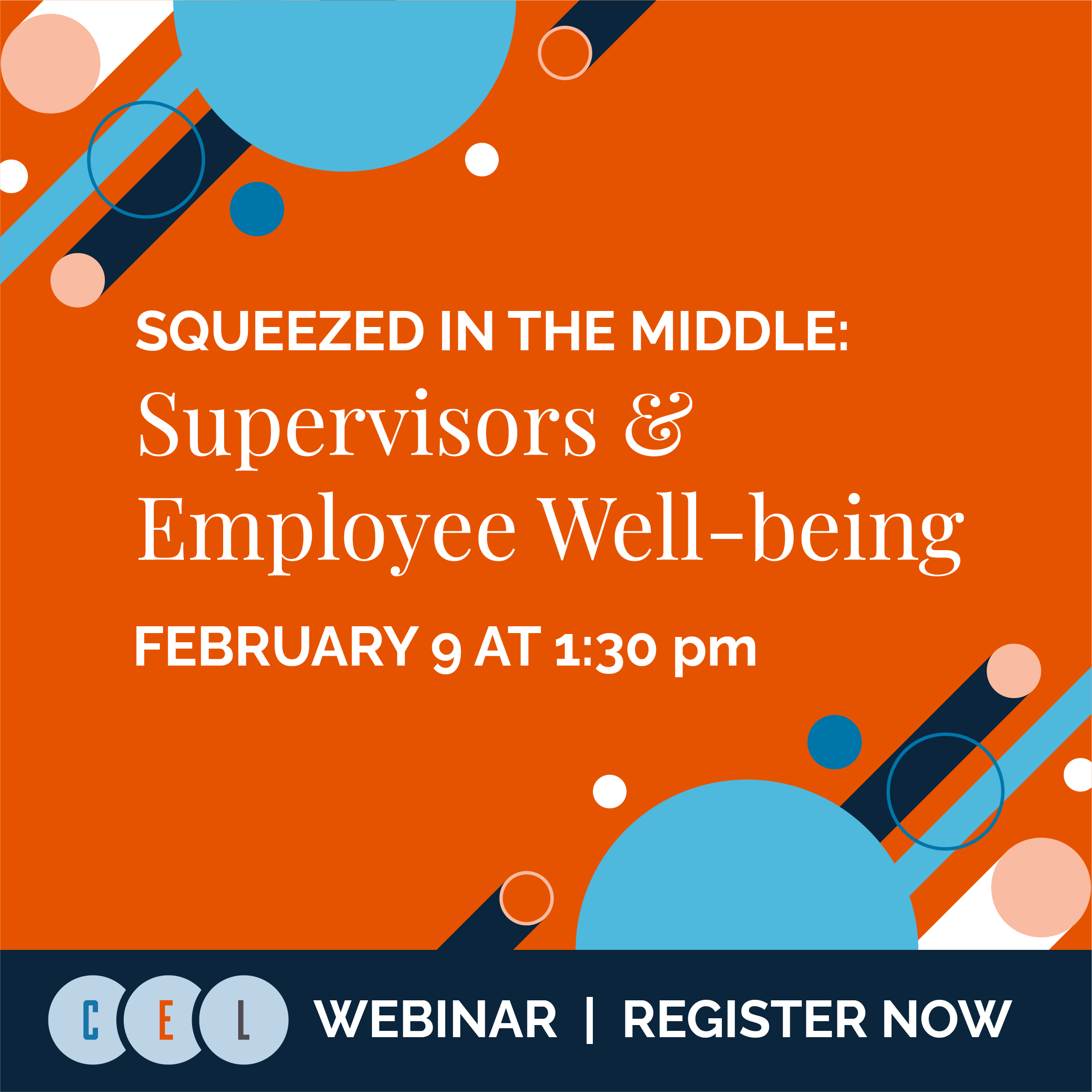 Stretched Too Thin: Supervisors and Employee Well-Being Webinar | CEL ... Stretched Too Thin: Supervisors and Employee Well-Being Webinar | CEL ...